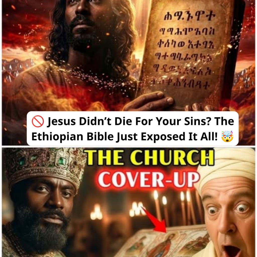 Jesus Didn’t Die For Your Sins? The Ethiopian Bible Just Exposed It All ...